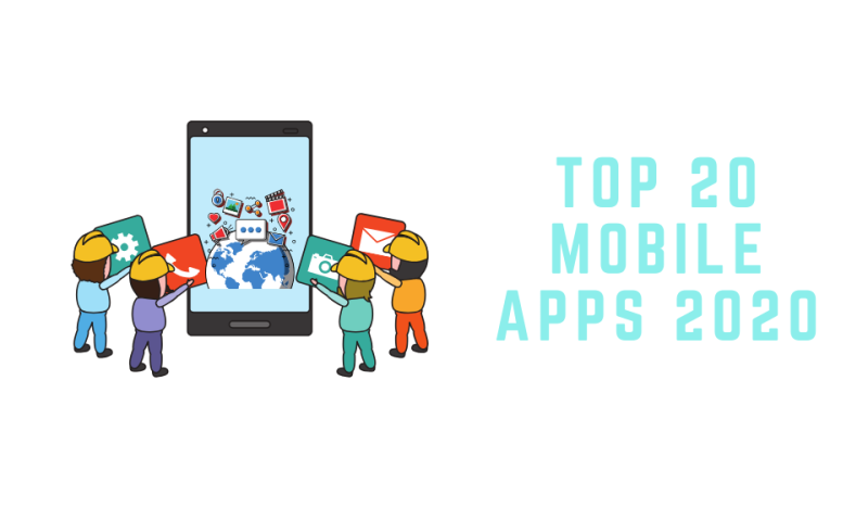Top 20 mobile apps that you need to have in your Mobile phone in 2020 ...